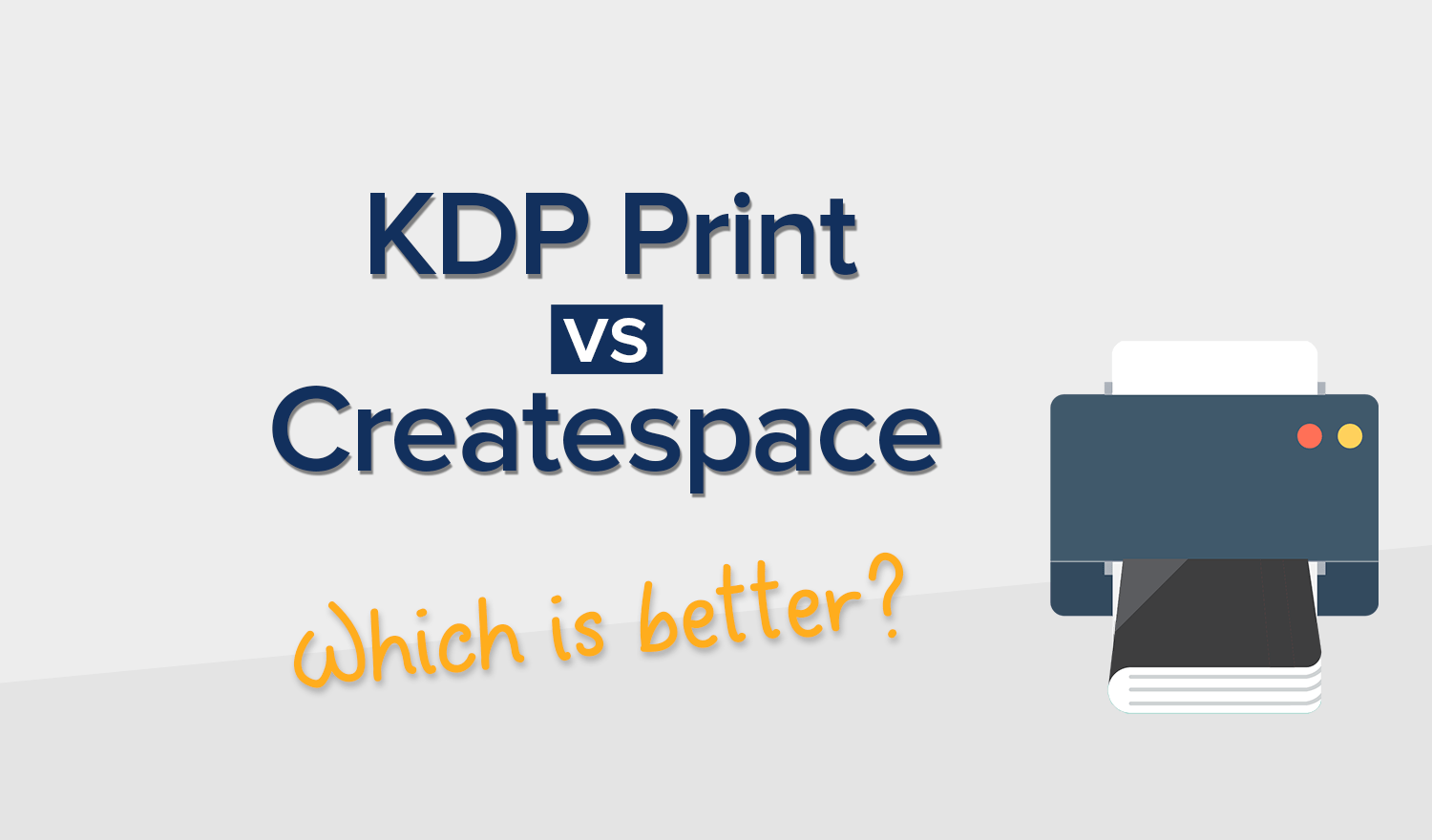 KDP Print vs Createspace – Which is Better? An In-depth Look Into KDP ...